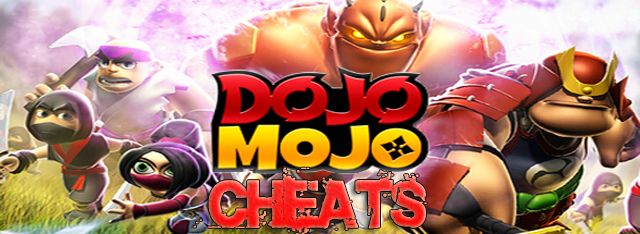 Dojo Mojo Cheats ~ Hack Cheats